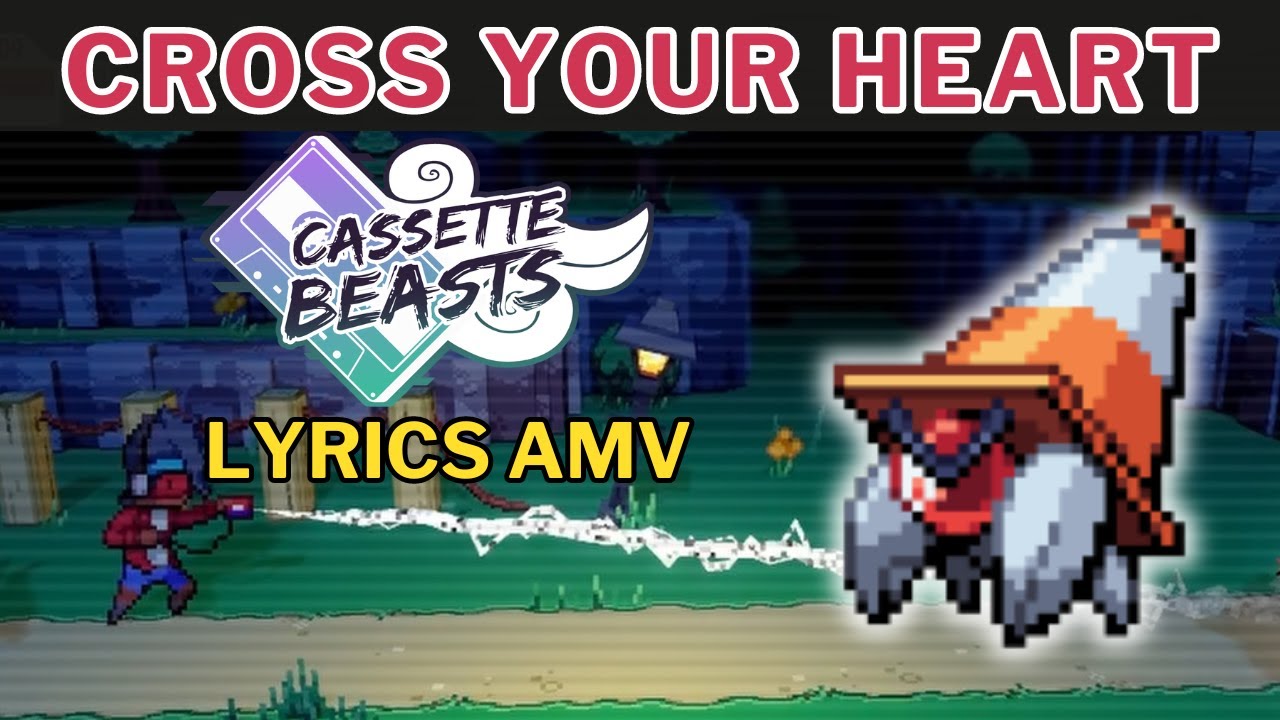 Cross Your Heart: Cassette Beasts Lyrics AMV Tribute - YouTube
