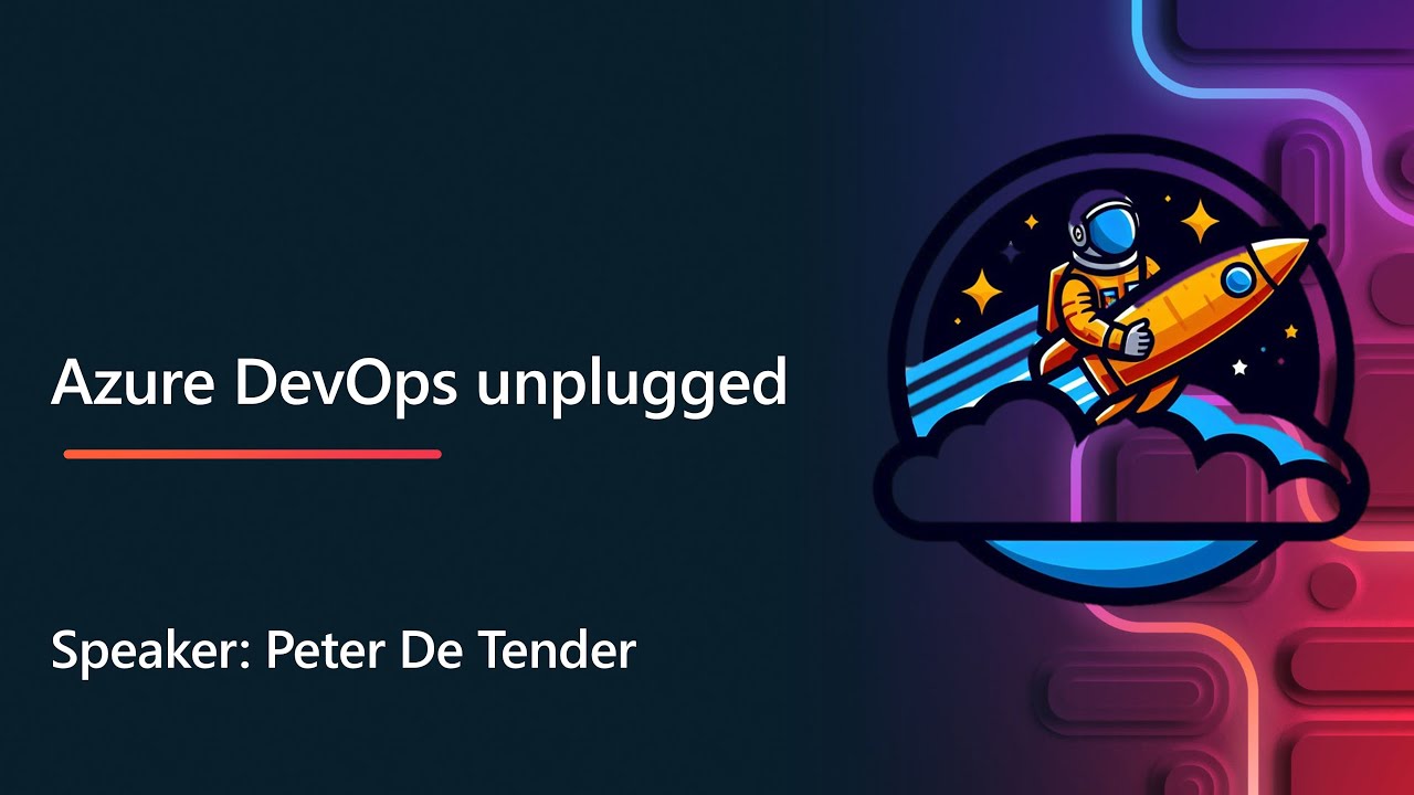 Azure Cloud Commanders - Azure DevOps Unplugged with Peter De Tender ...