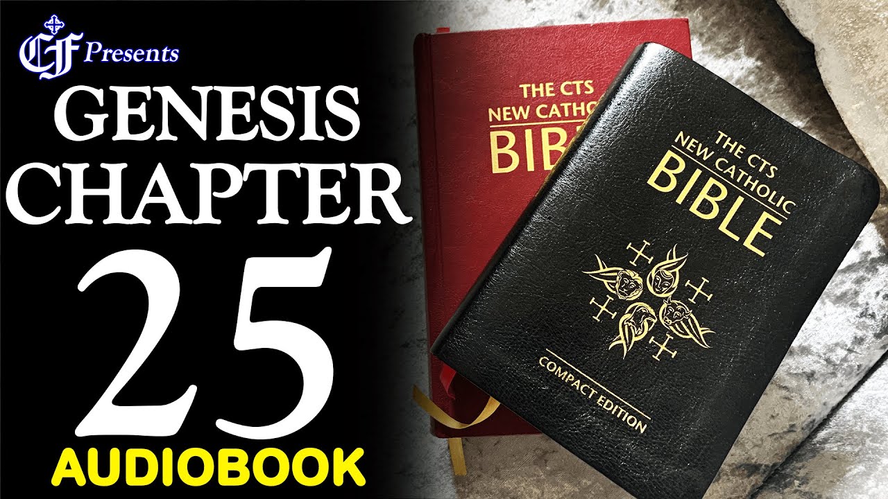 GENESIS: CHAPTER 25 - AUDIOBOOK (The CTS New Catholic Bible) - YouTube