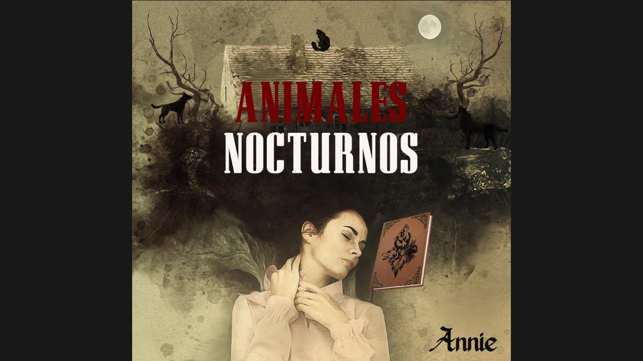 Animales Nocturnos - Annie - YouTube