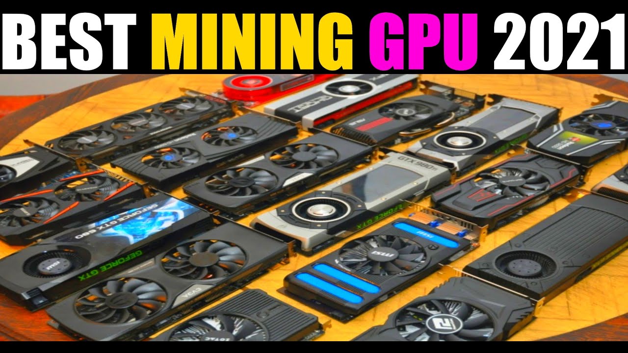 Best video card, Graphic card, GPU for MINING in 2021 - YouTube