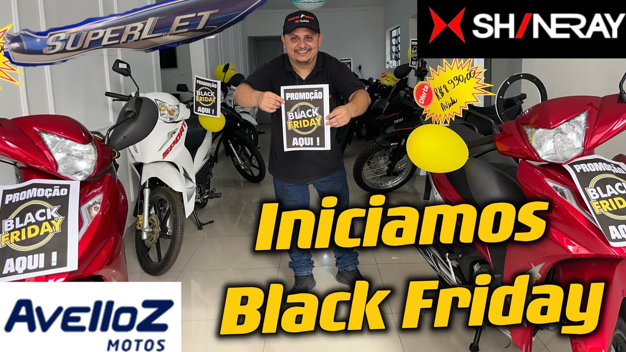 Black Friday Oficial 2023 Marcos Motos Avelloz/Shineray/Superlet - YouTube
