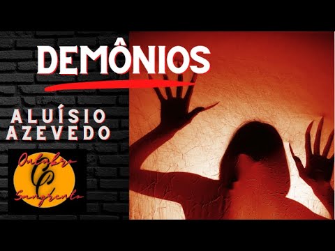 #551 - Demônios - Aluísio Azevedo - Conto um Conto #OUTUBROSANGRENTO #MESDOHORROR