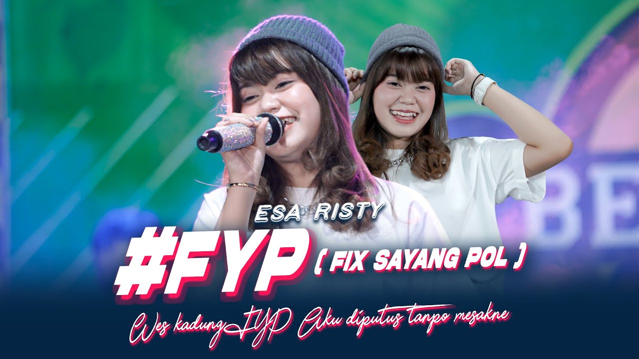 Esa Risty - FYP - Fix Sayang Pol (Official Music Live) - YouTube
