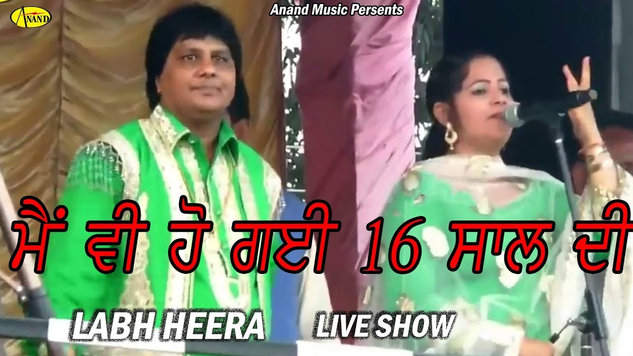 LABH HEERA l MAIN VE HOGI 16 SAAL DI l LIVE SHOW l LATEST SONG 2019 l ...