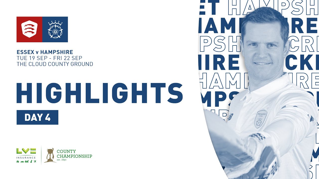 Essex v Hampshire - LV=CC, Day Four Highlights - YouTube
