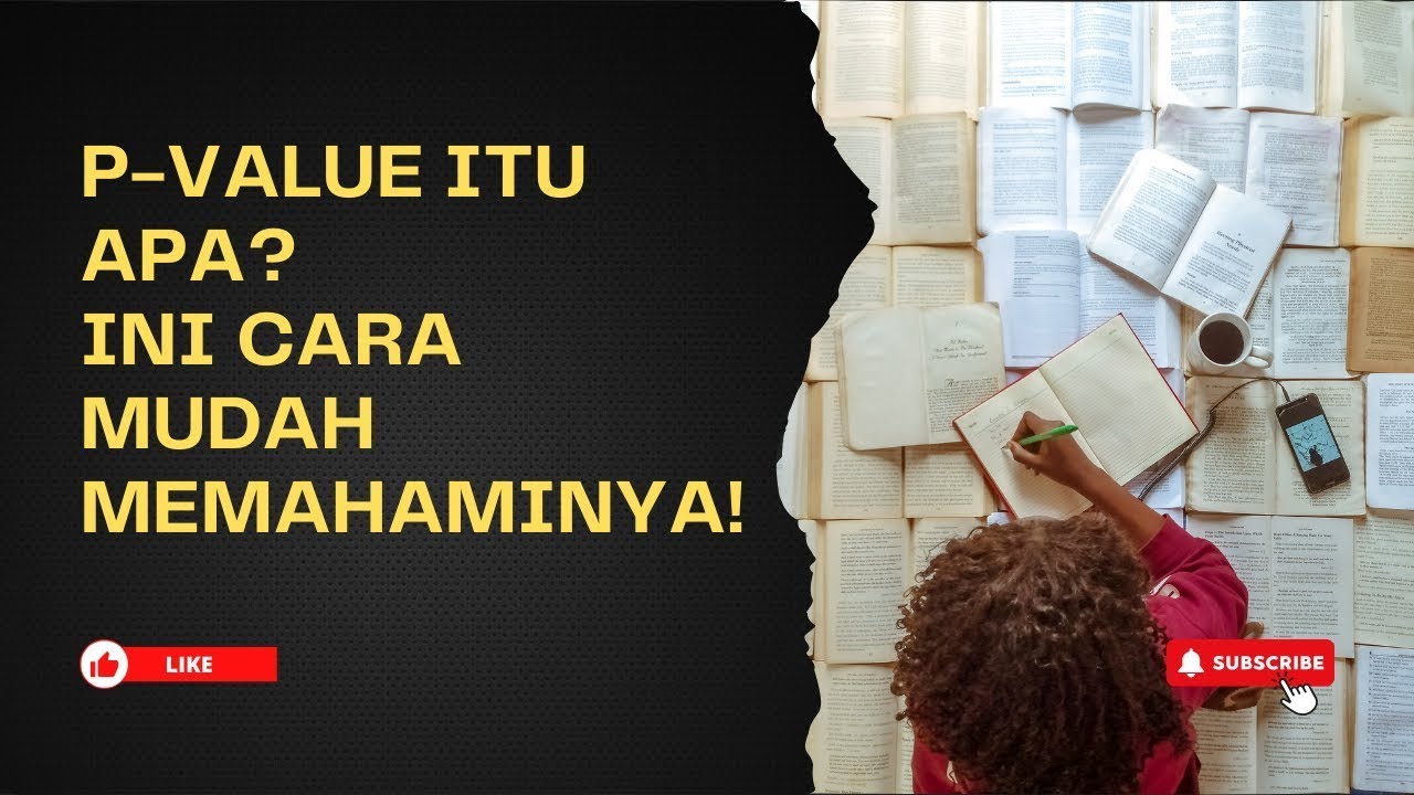 P Value Itu Apa? Cara Mudah Memahaminya dalam Penelitian! - YouTube