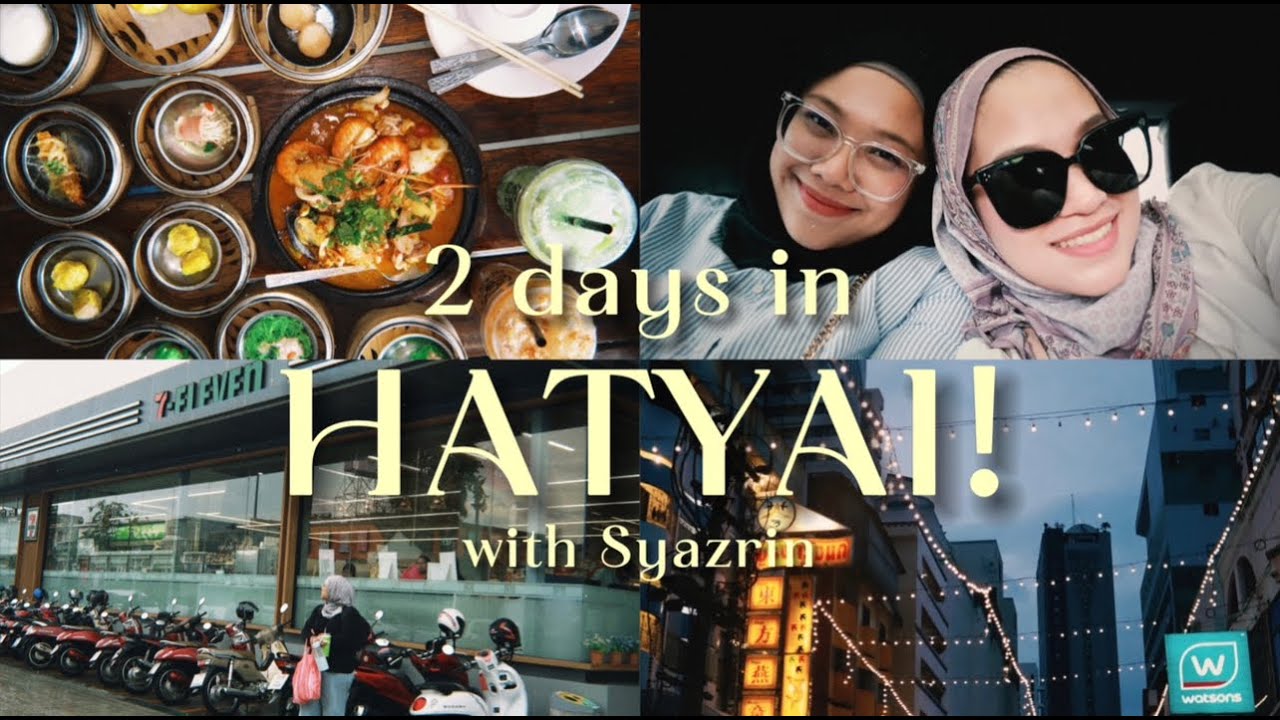 HATYAI WITH SYAZRIN - YouTube