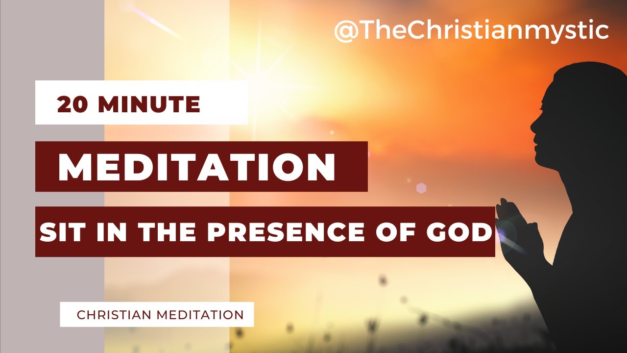 Christian Guided Meditation to Sit in the Presence of God - YouTube