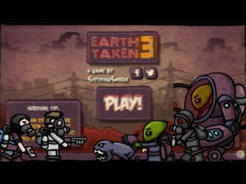 Earth Taken 3 (Flash Game) - YouTube
