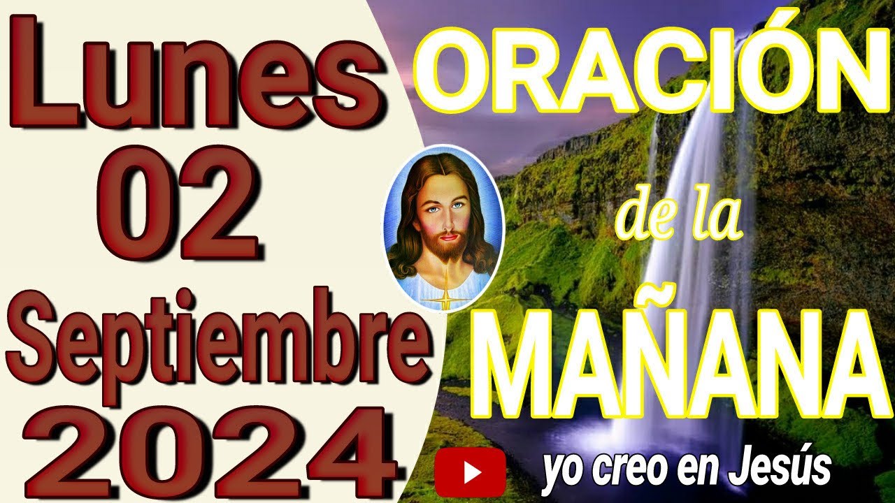 Oración de la mañana del día lunes 02 de septiembre del 2024 - YouTube