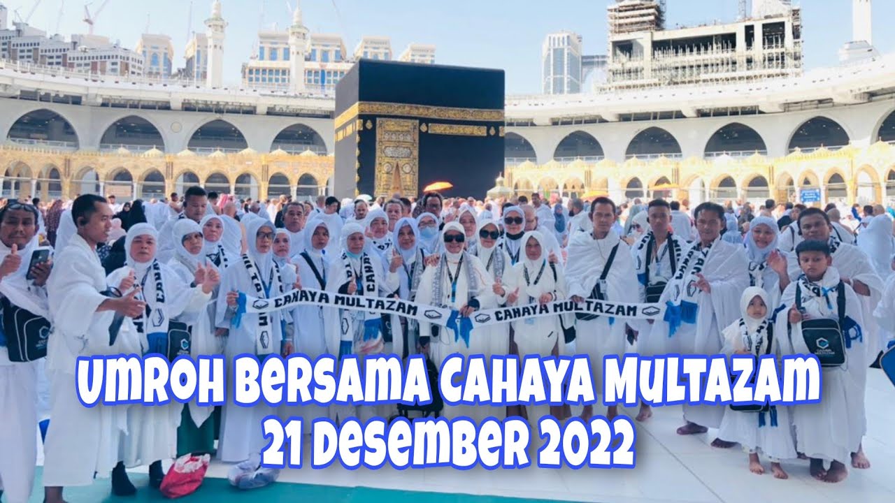Dokumentasi Jama'ah Umroh Cahaya Multazam 21 Desember 2022 - Kompilasi ...