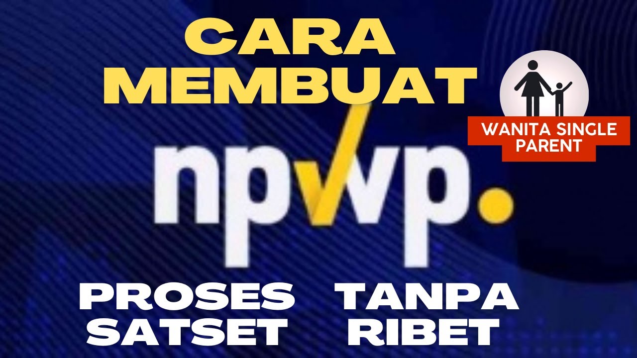 Tutorial Lengkap Buat NPWP Online Untuk Wanita Yang Sudah Bercerai - YouTube