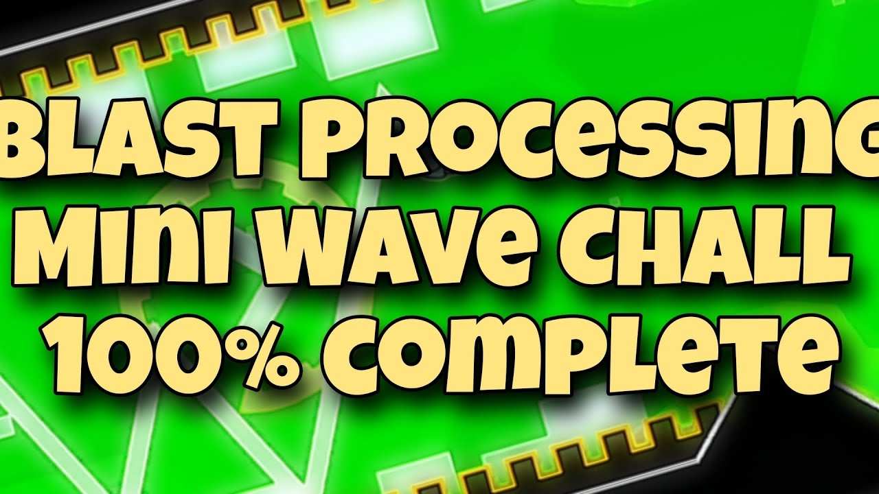 "Blast Processing Mini Wave Chall" 100% completed. - YouTube