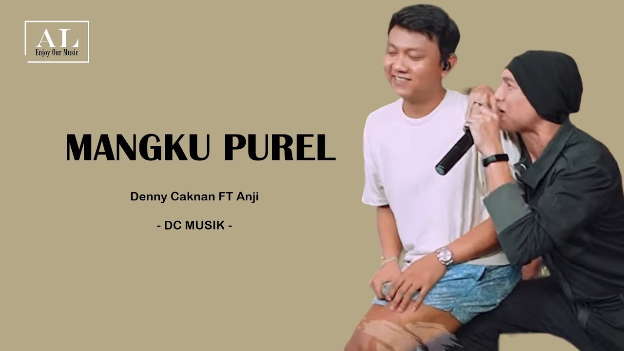 DENNY CAKNAN FT. ANJI - MANGKU PUREL - DC MUSIC (LYRIC) I LIRIK LAGU ...