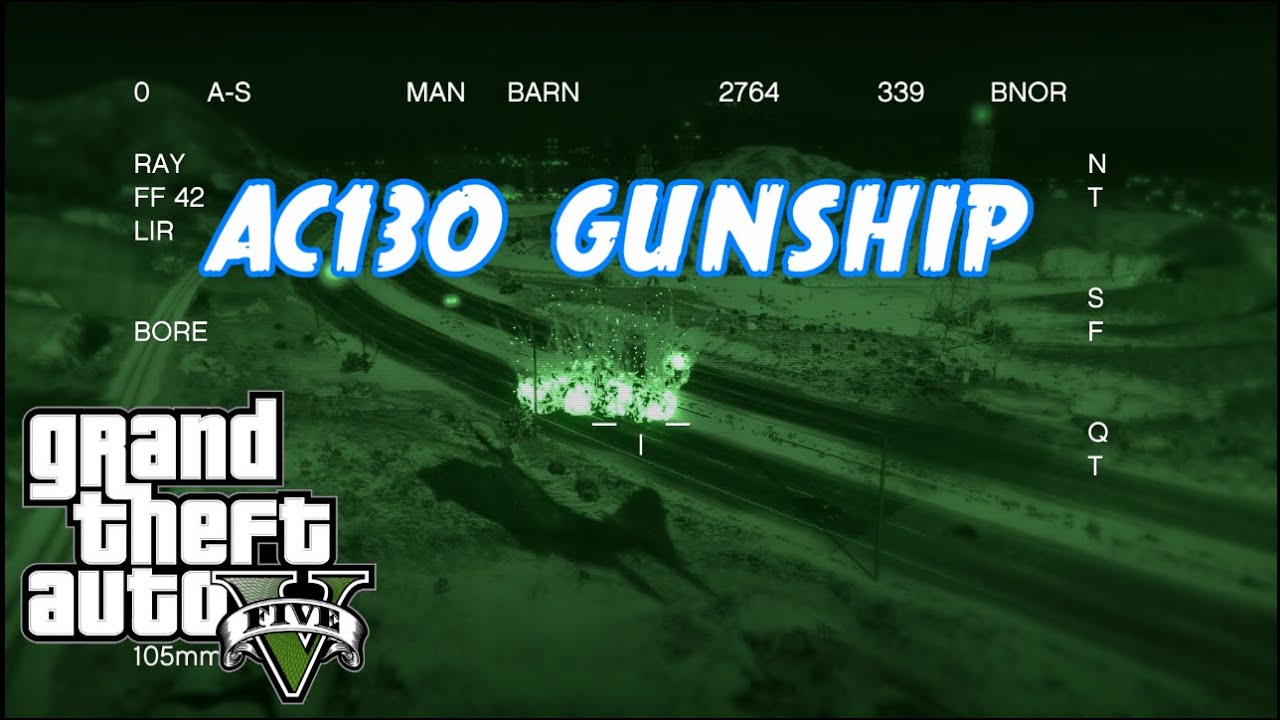 GTA 5 PC AC130 Gunship Mod! Airstrike attack and more! GTA V - YouTube