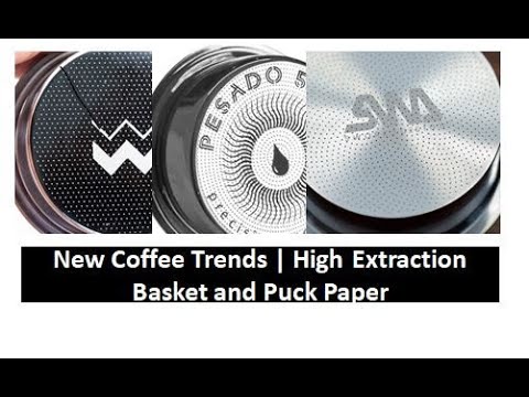 High Extraction Basket and Puck Paper “New Coffee TRENDS” ? - YouTube