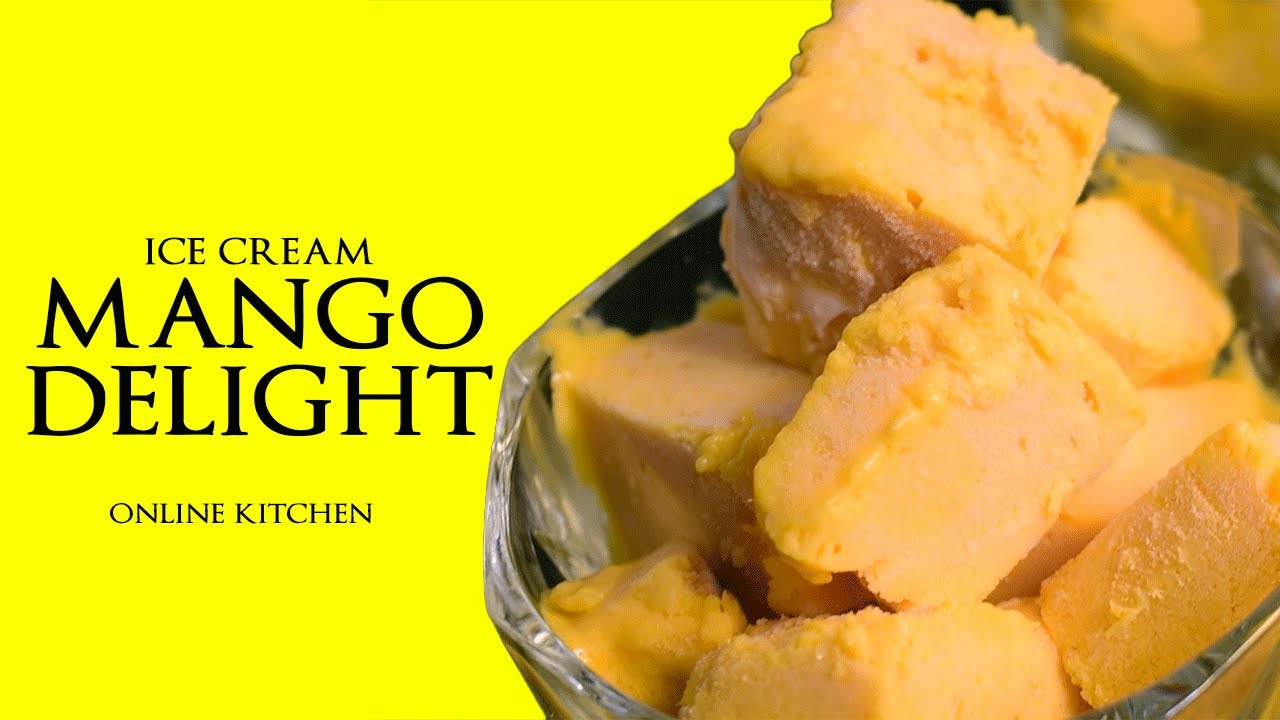 Delight Mango | Ice Cream | Online Kitchen - YouTube