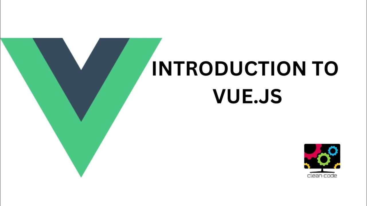 Introduction to vue.js | Episode 1 | clean code - YouTube