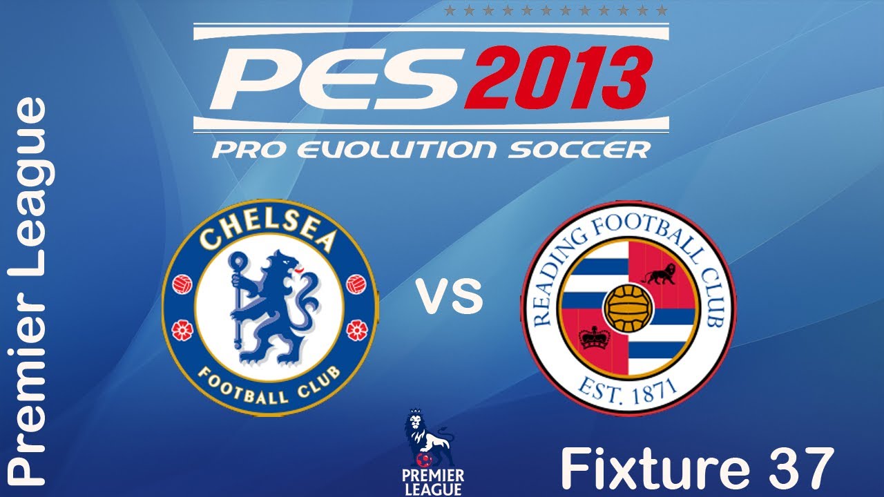 PES 2013 | Chelsea FC - Reading FC | Premier League Fixture 37 - YouTube