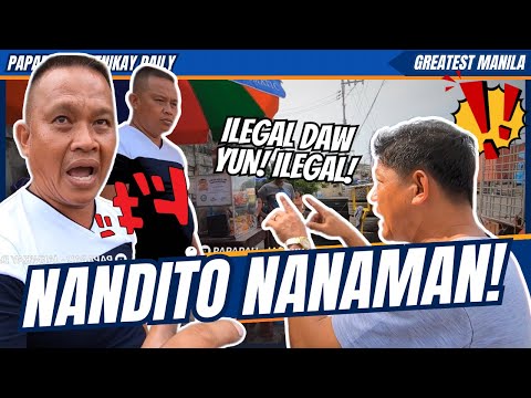 NANDITO NANAMAN! / yorme clearing operation - general sukat - papapau