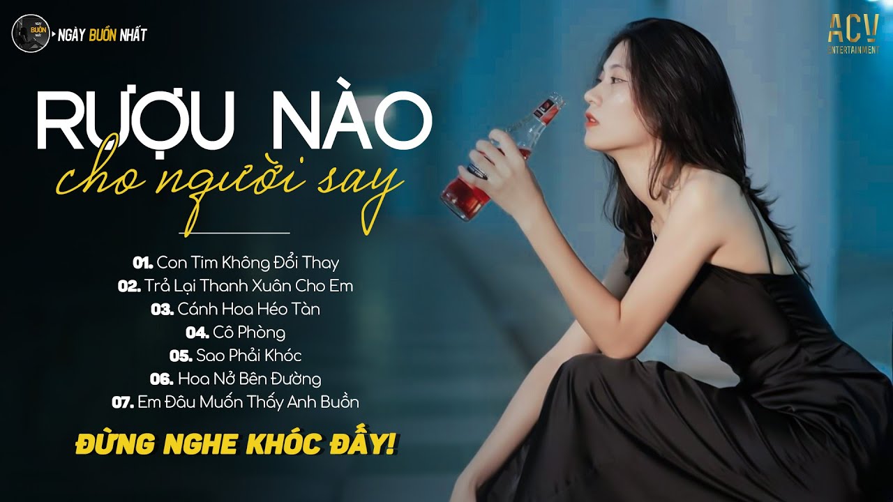 MASHUP NHẠC TRẺ | Rượu Nào Dành Cho Người Say x Trả Lại Thanh Xuân Cho ...