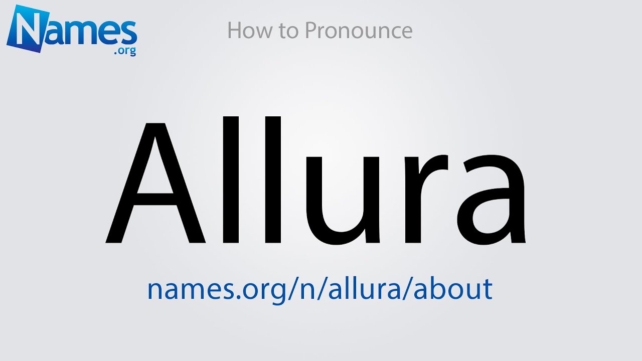 How to Pronounce Allura - YouTube