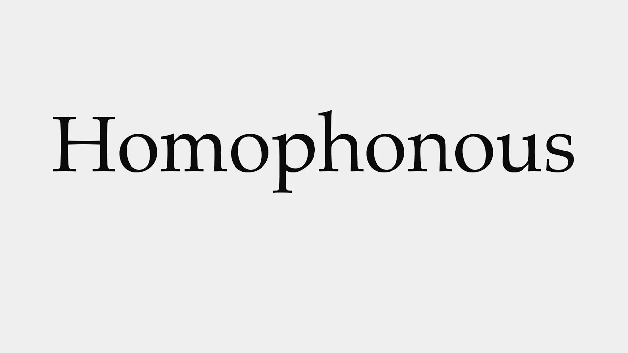 How to Pronounce Homophonous - YouTube