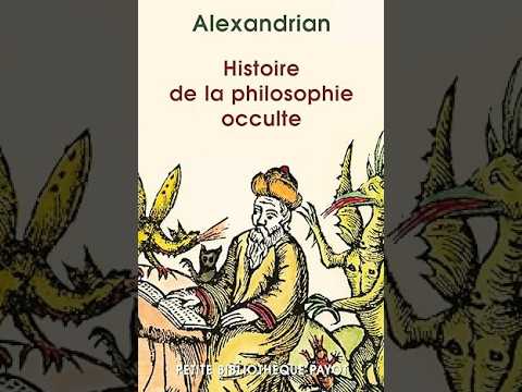 Sarane Alexandrian   - Histoire de la philosophie occulte :  La Magie Sexuelle