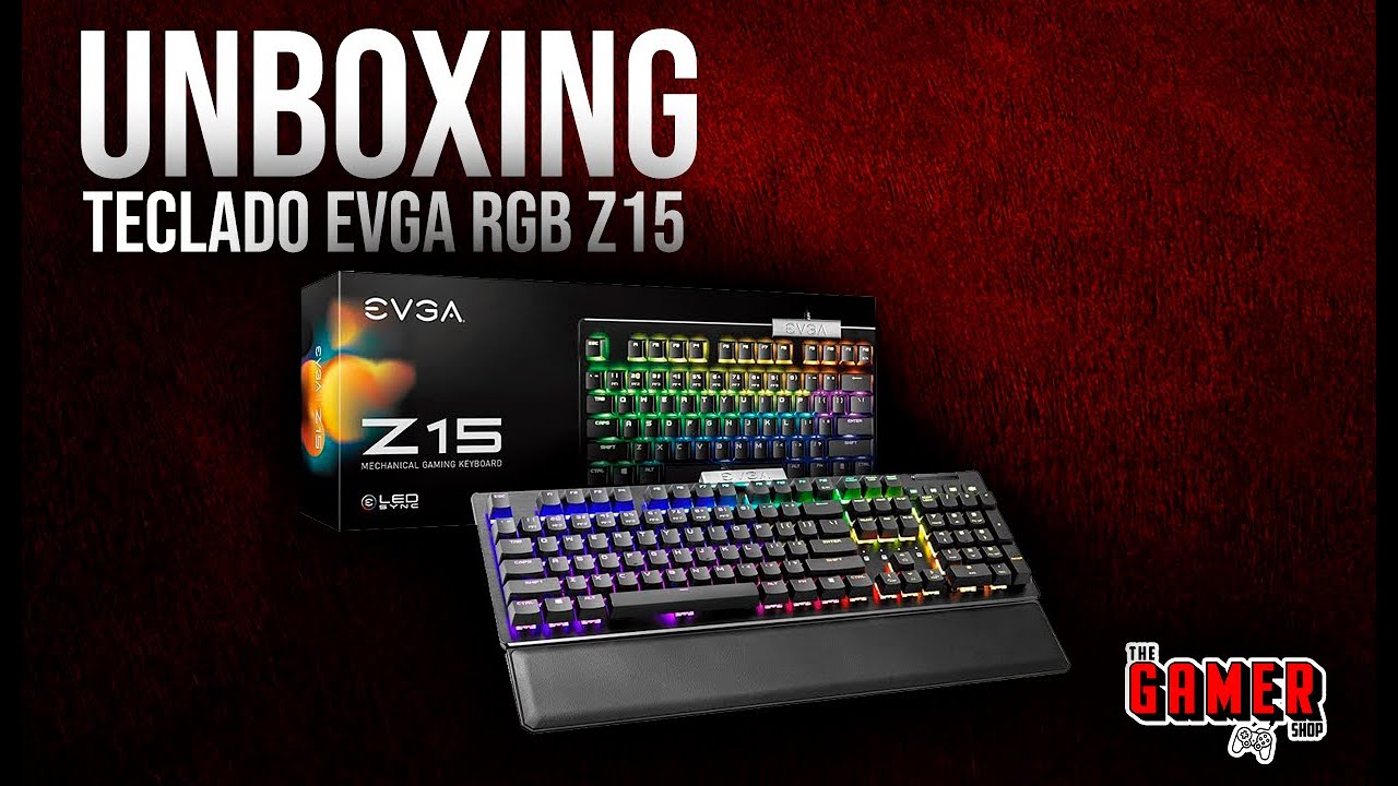 Abrimos el EVGA Z15: ¡El Teclado que todos necesitamos! - YouTube