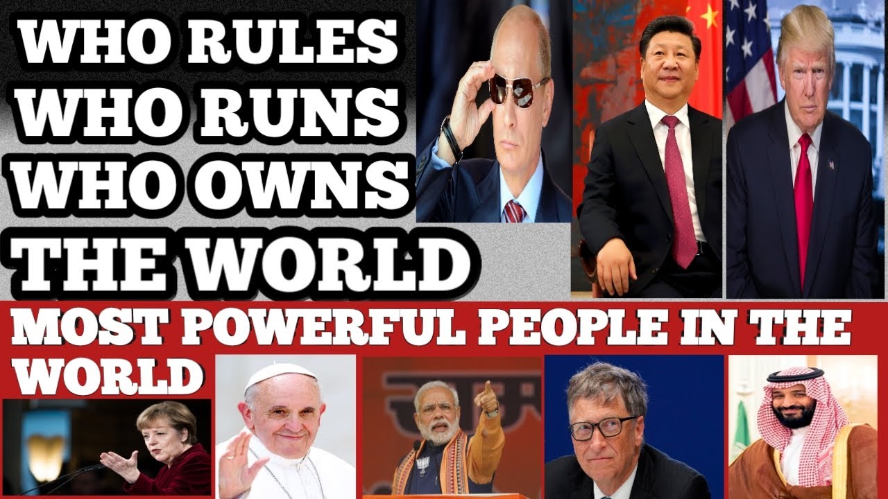 Most powerful people who run the world,10 world most powerful people ...