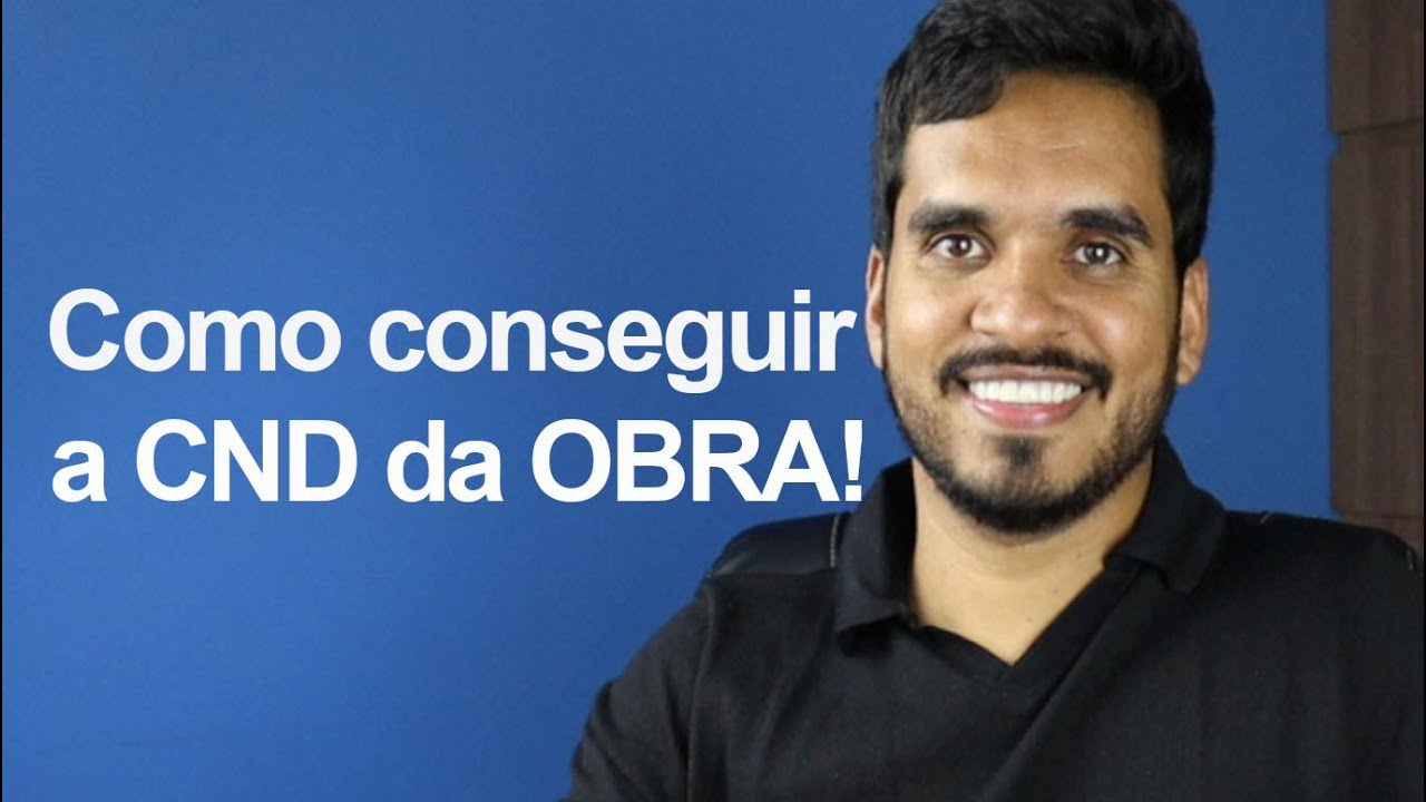 Como conseguir a CND da obra? - YouTube