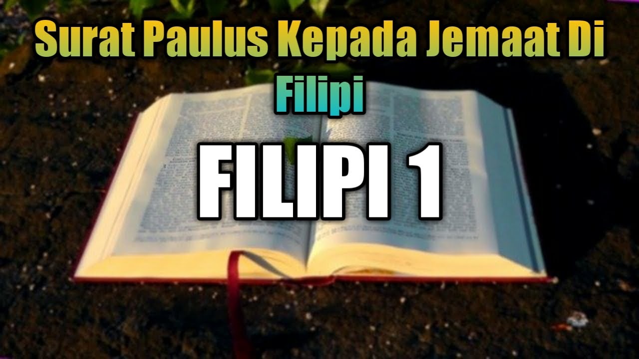 ALKITAB SUARA FILIPI 1 PERJANJIAN BARU BAHASA INDONESIA - YouTube
