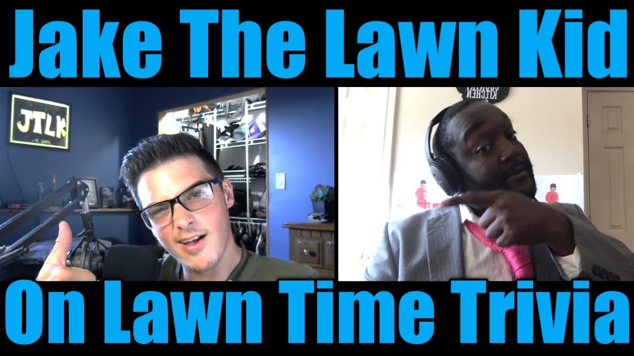 Jake The Lawn Kid on Lawn Time Trivia - YouTube