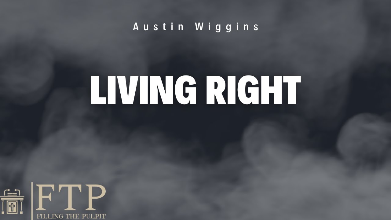 Austin Wiggins - Living Right - YouTube