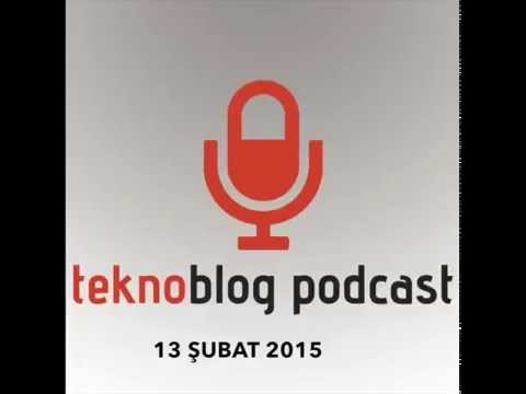 Teknoblog Podcast: 13 Şubat 2015