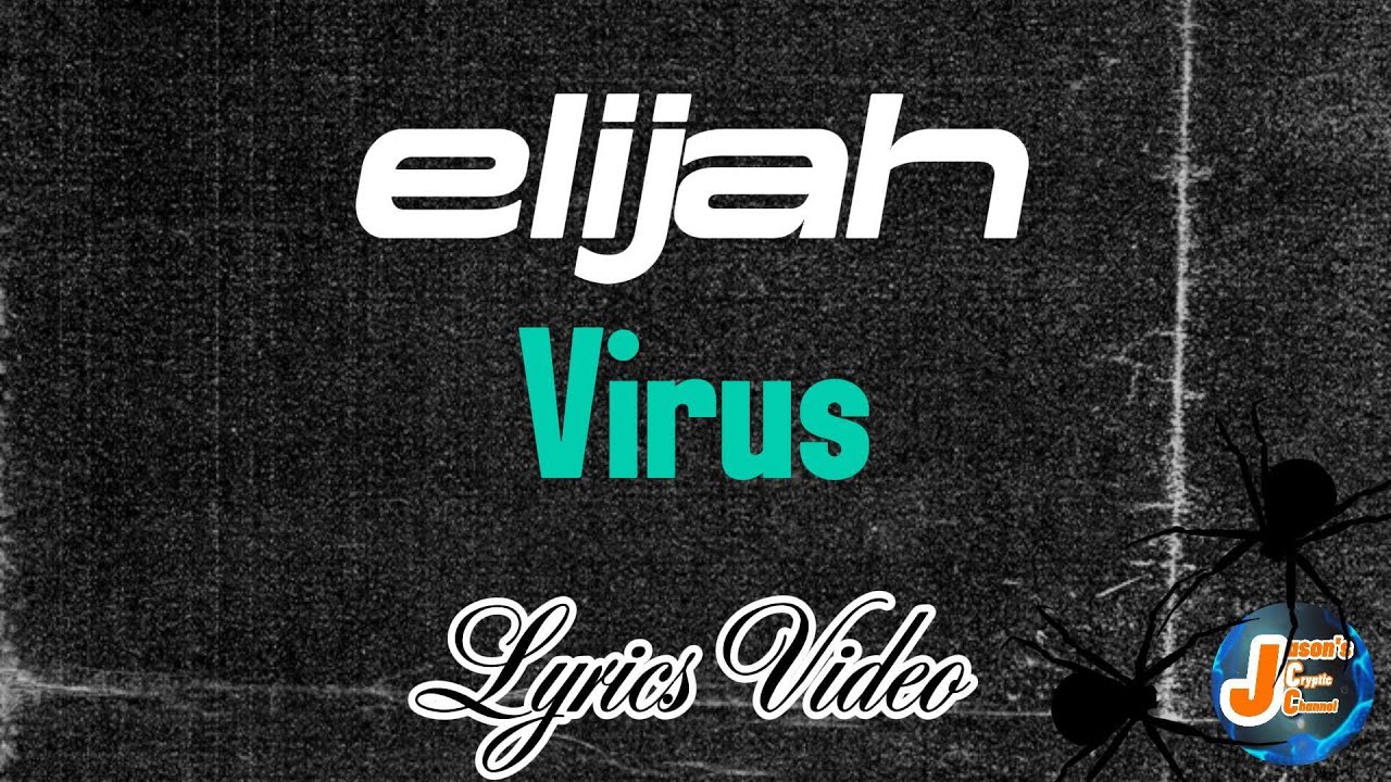 elijah --Virus-- Lyrics Video - YouTube