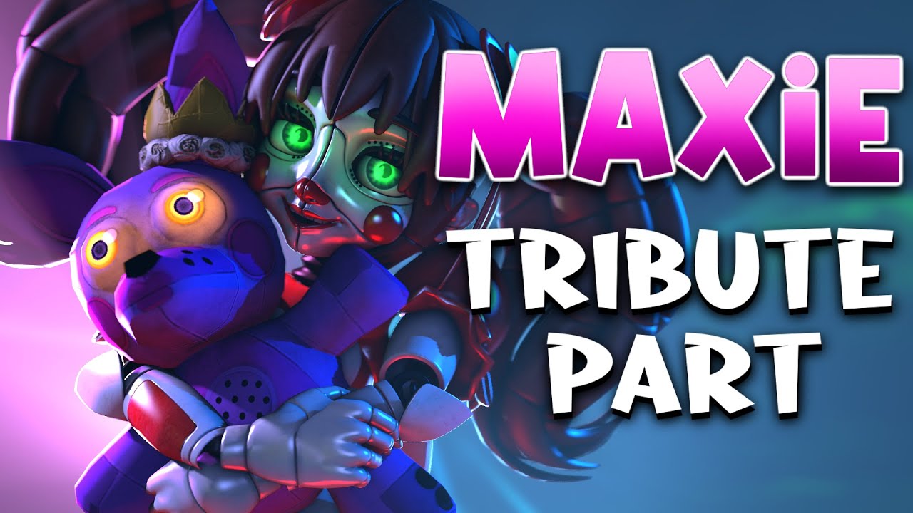 [SFM FNAF] @Maxiefann /Dorsa Tribute Part - YouTube