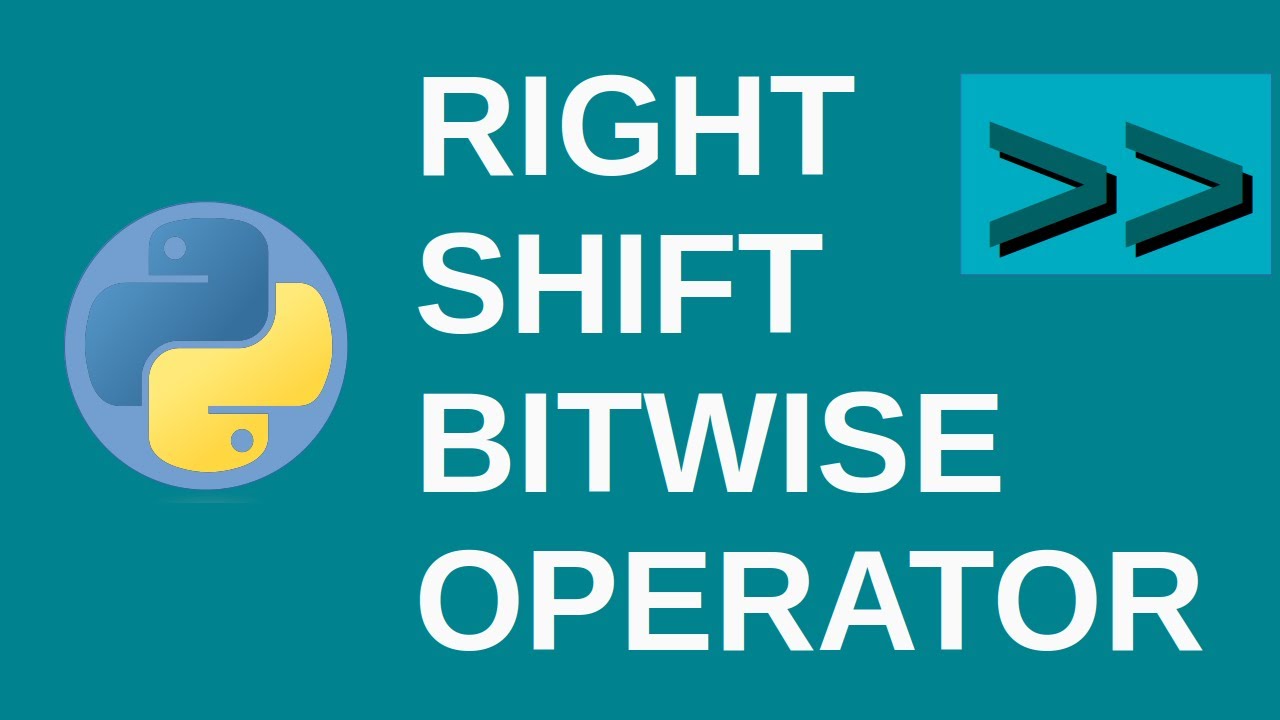 Right Shift Bitwise Operator Python Python Tutorial For Beginners