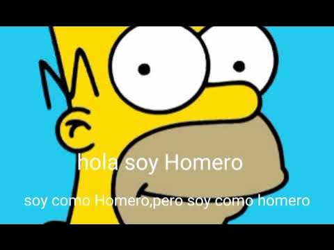 hola soy Homero,soy como Homero,pero soy como Homero - YouTube