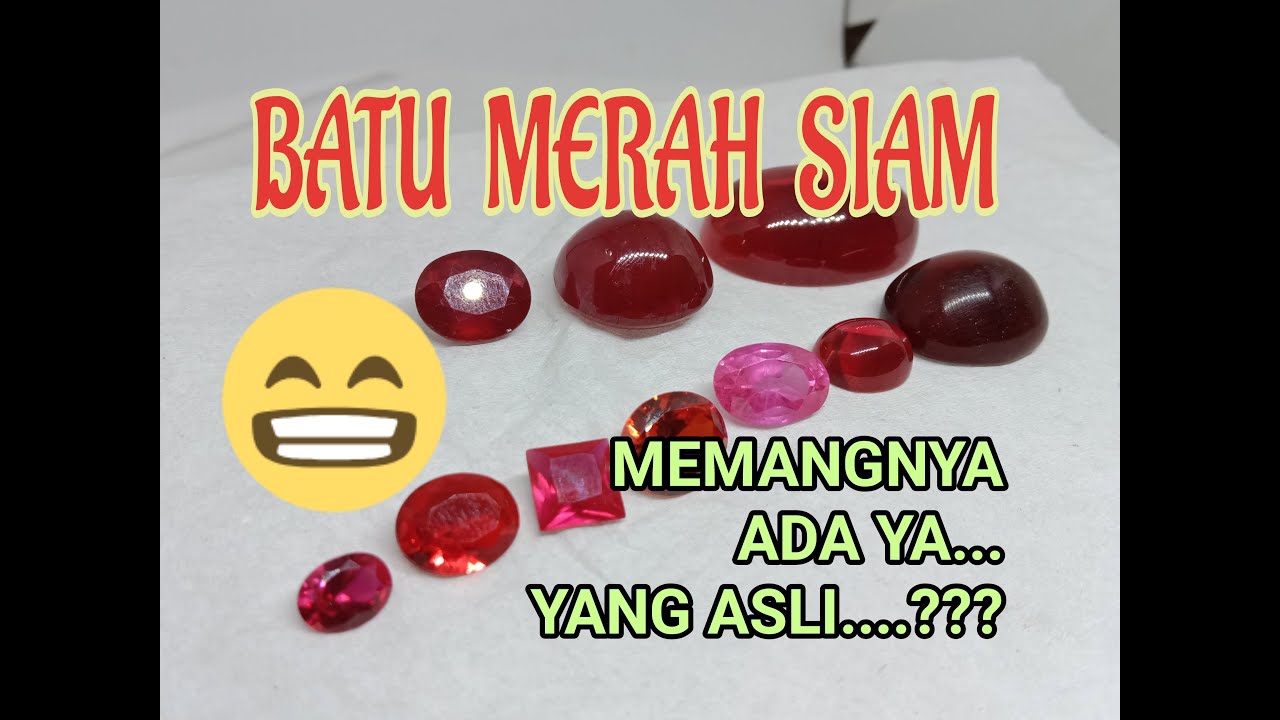 CARA MEMBEDAKAN BATU MERAH SIAM YANG ASLI DAN YANG PALSU - YouTube