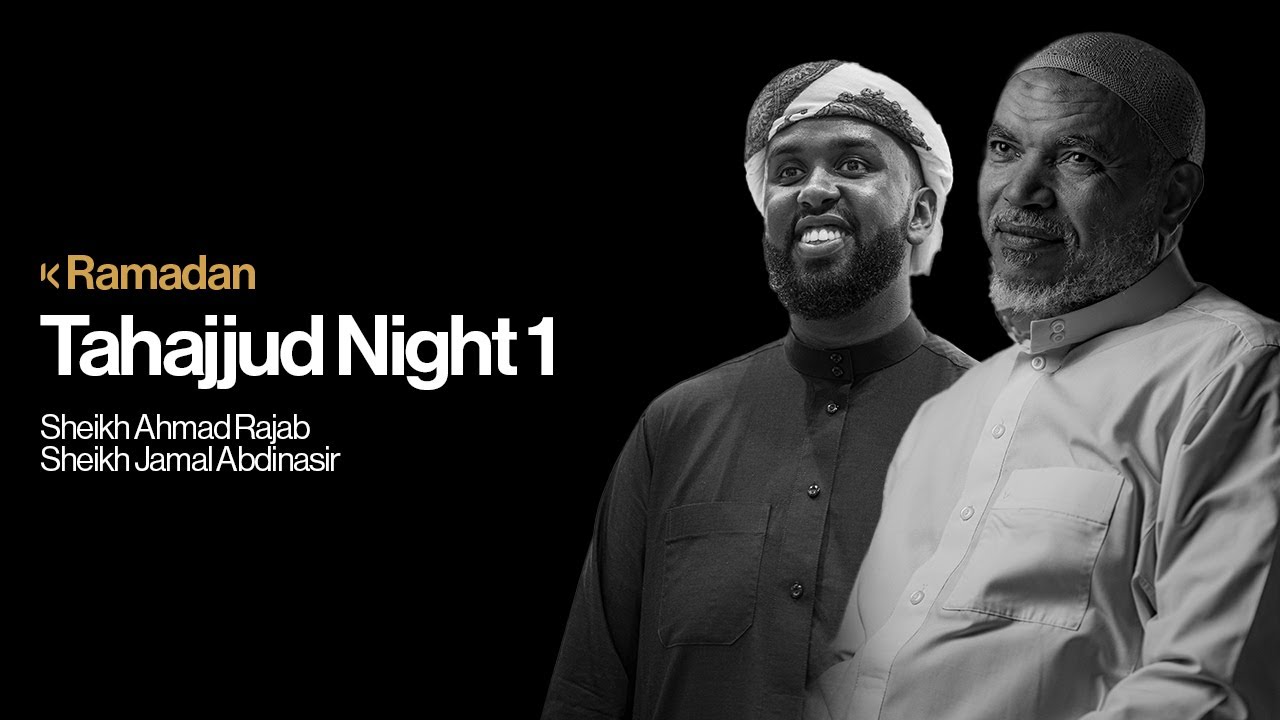 Tahajjud Night 1 | Sheikh Ahmed Rajab | Sheikh Jamal Abdinasir - YouTube