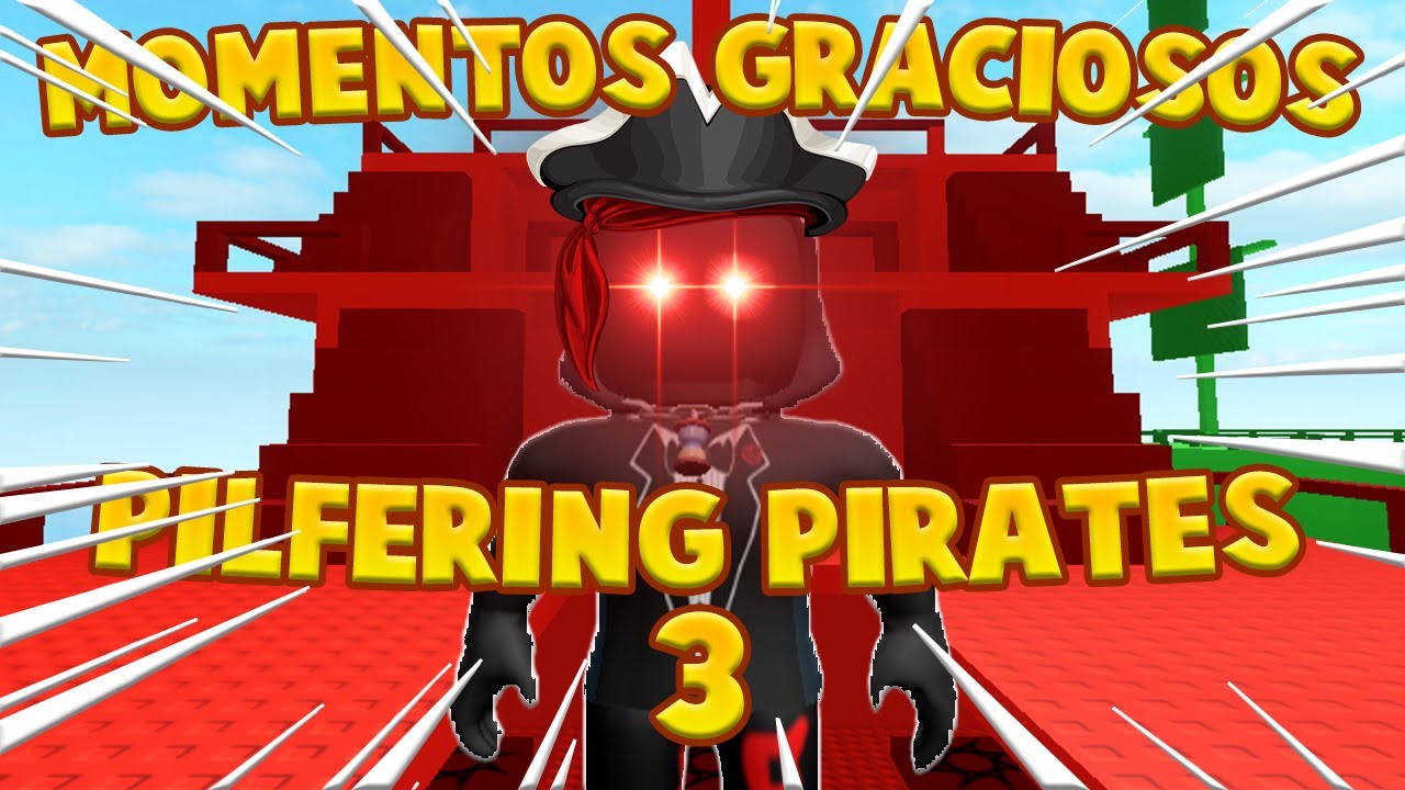 PILFERING PIRATES MOMENTOS GRACIOSOS 3 - YouTube