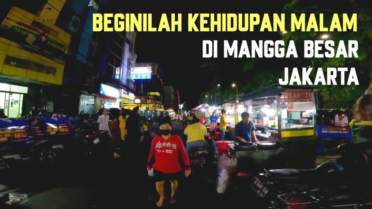 Kehidupan Malam Mangga Besar Jakarta - YouTube