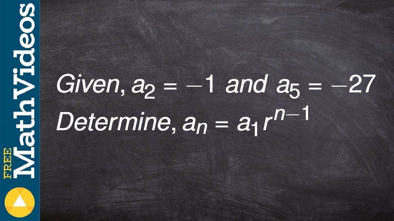 Write The Rule Of A Geometric Sequence Given 2nd And 5th Term YouTube write-the-rule-of-a-geometric-sequence-given-2nd-and-5th-term-youtube