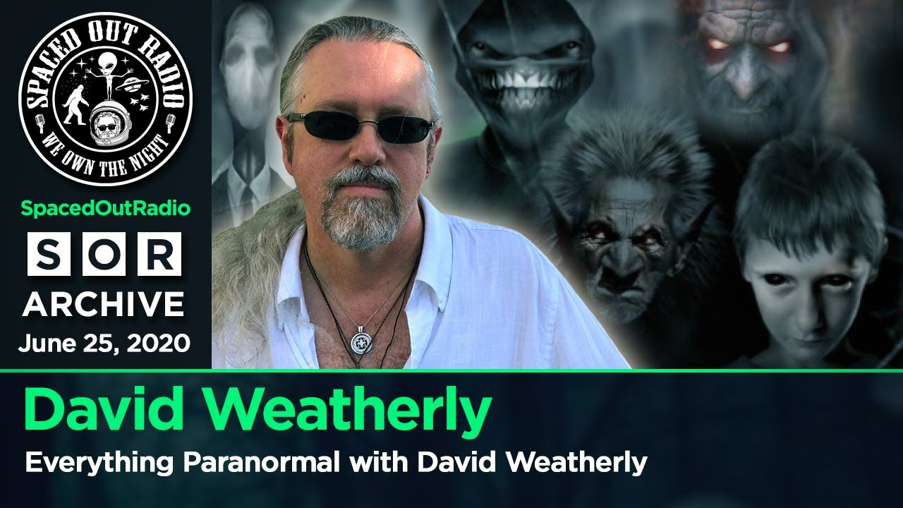 David Weatherly - Everything Paranormal with David Weatherly - YouTube