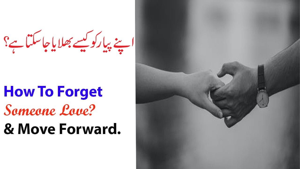 How to Forget Someone You Love - YouTube