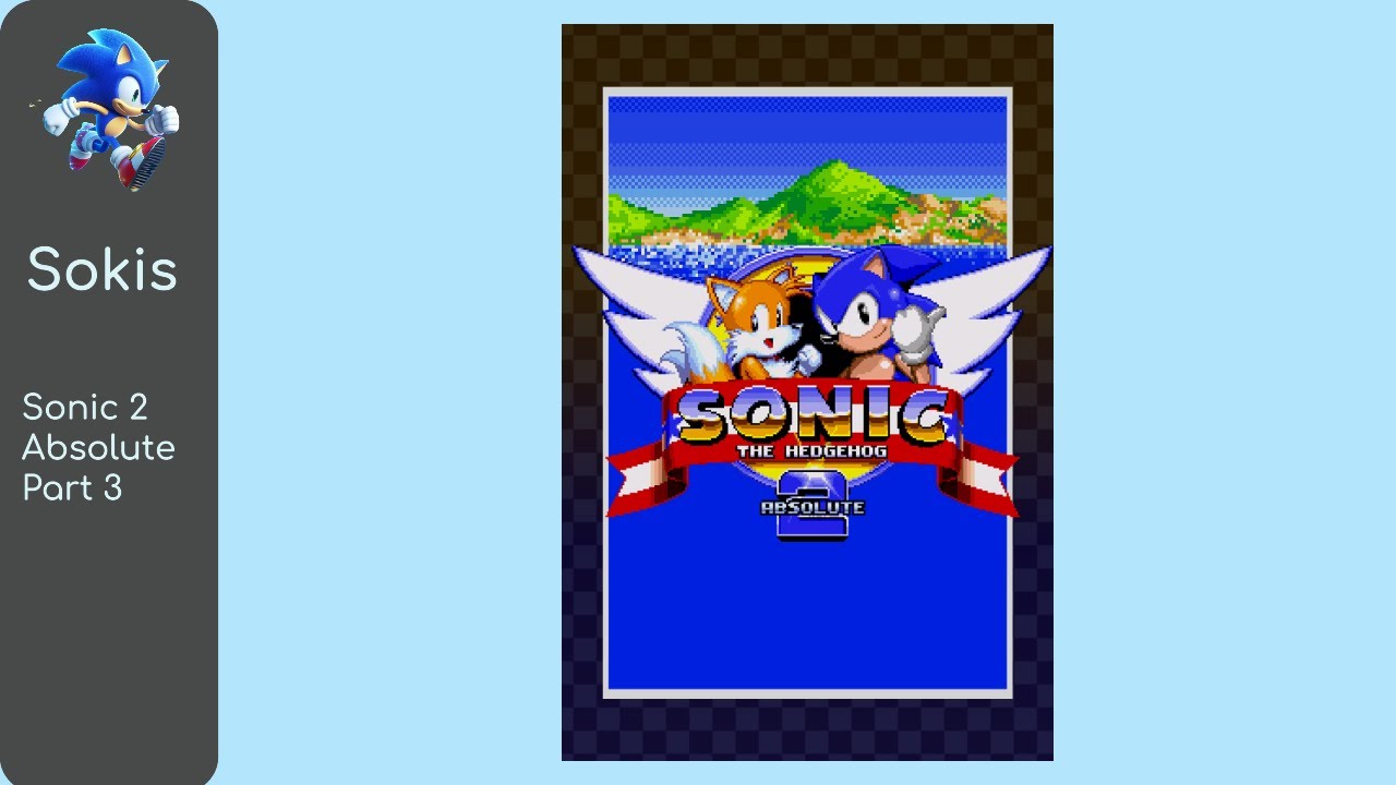 Sonic 2 Absolute Part 3 - YouTube