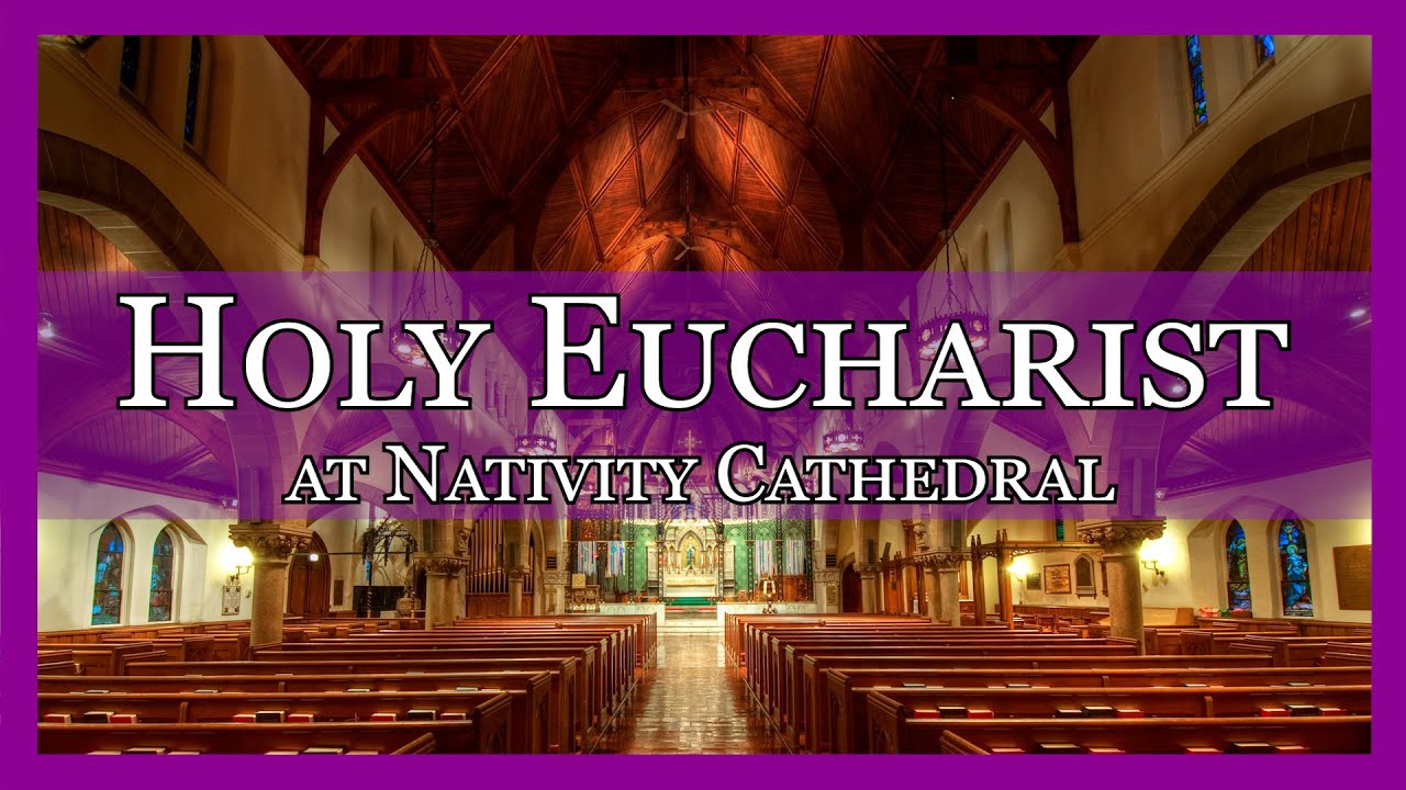 Sunday, April 10, 2022 | Holy Eucharist at Nativity Cathedral - YouTube