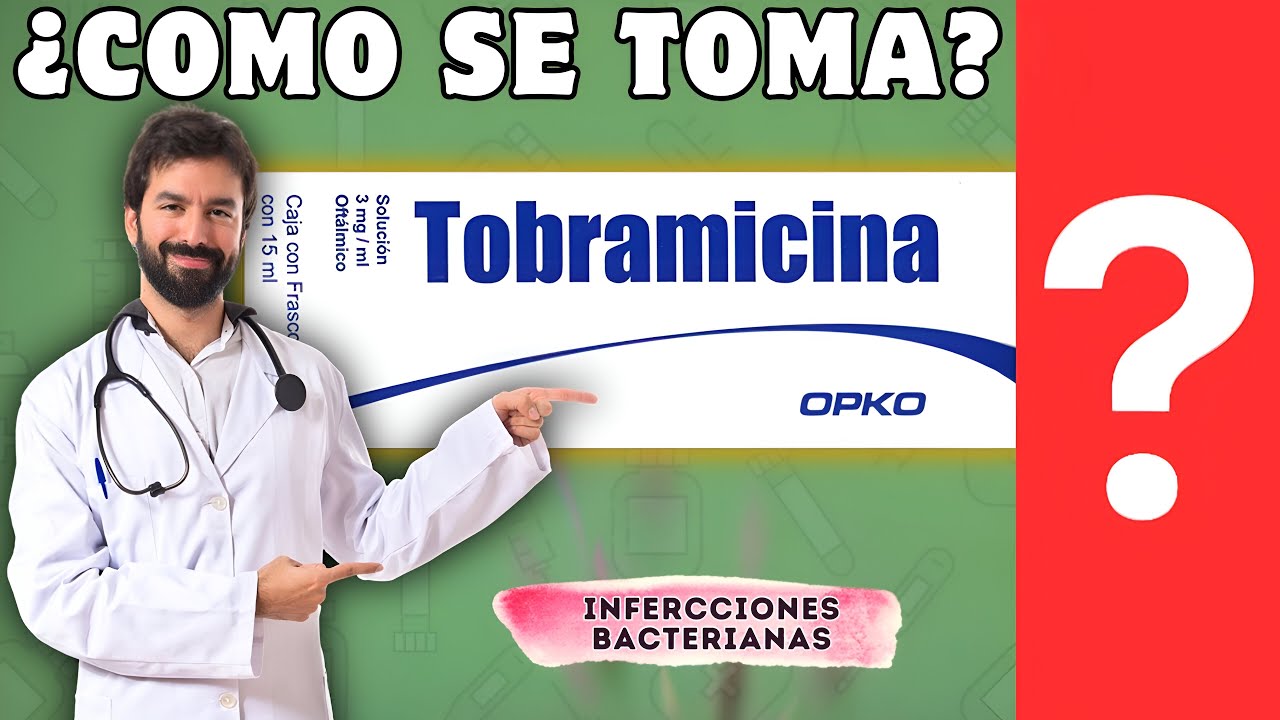 TOBRAMICINA 💊¿Qué es y como se usa? EFECTOS SECUNDARIOS (DÓSIS) | ¡Guía ...